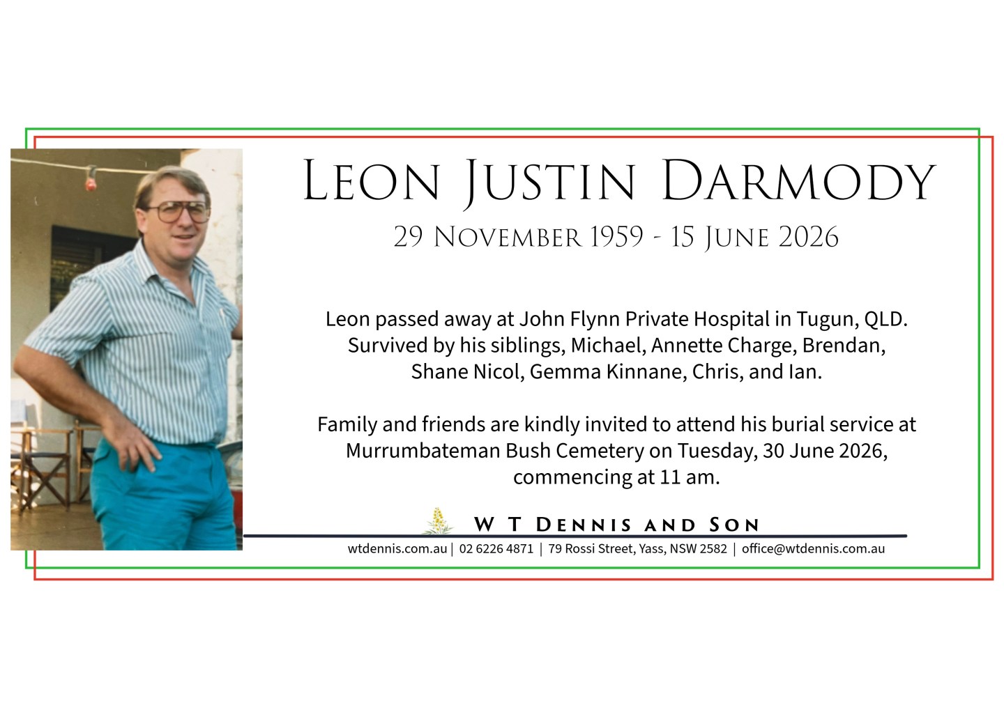 In loving memory of Leon Darmody – W. T. Dennis and Son